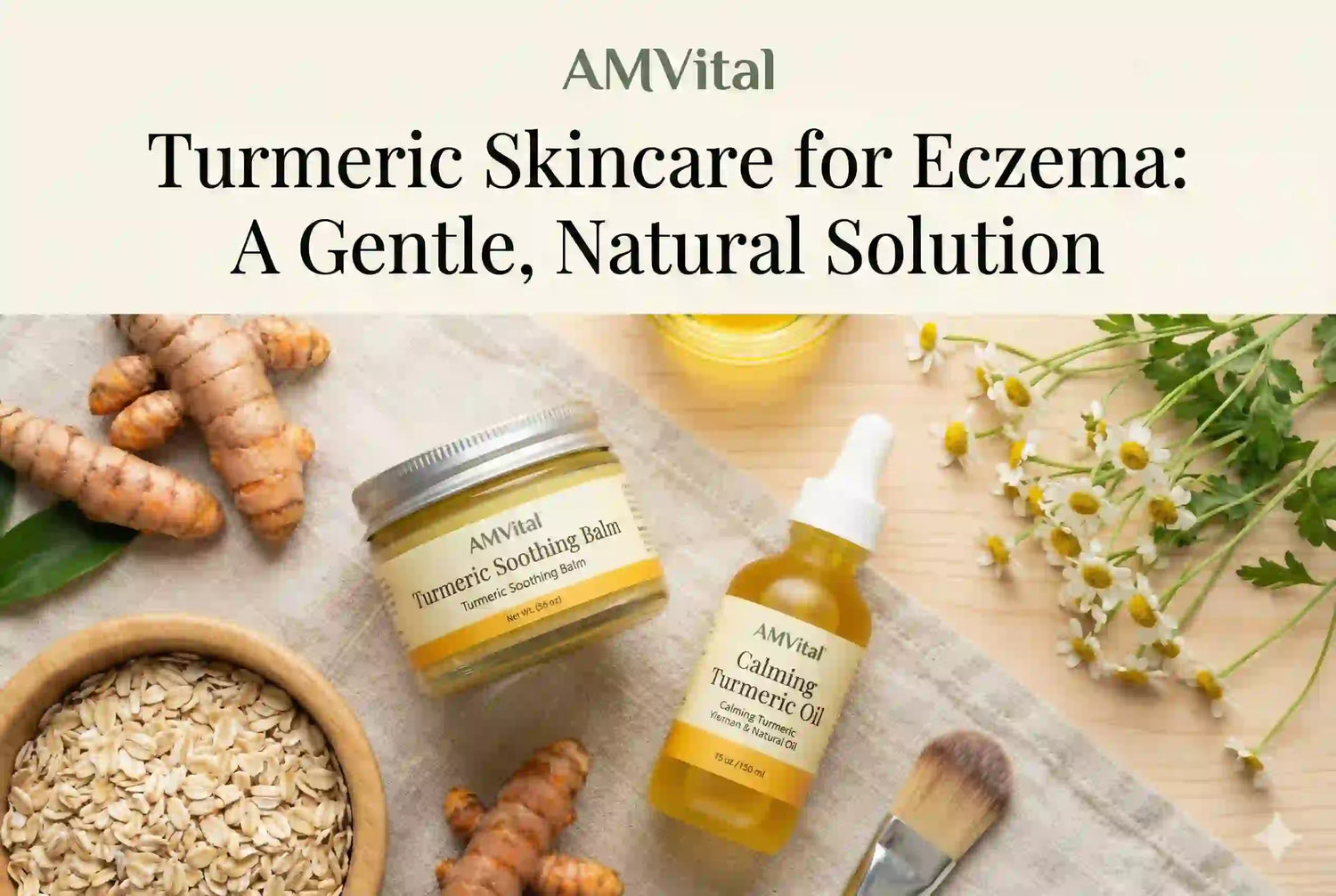 Turmeric Skincare for Eczema: A Gentle, Natural Solution – AMVital